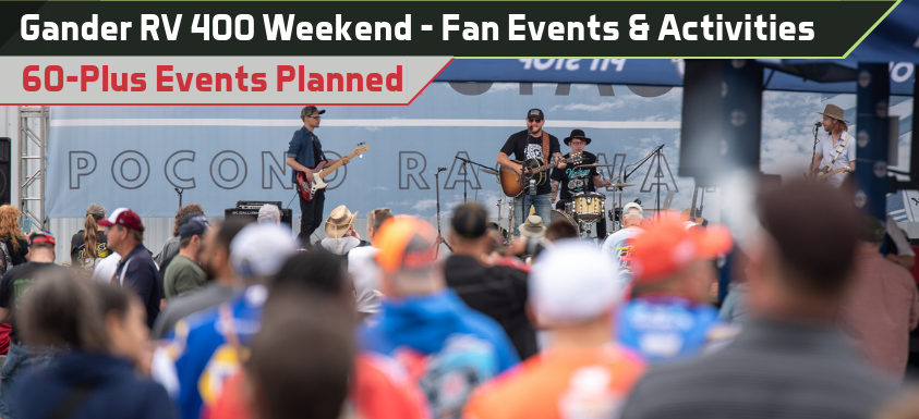60-Plus Fan Events Planned for Gander RV 400 Race Weekend - Pocono ...